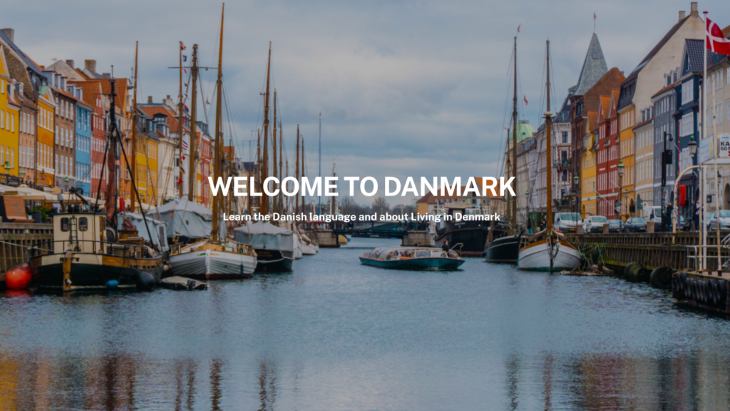 Welcome to Danmark - Private Danish language lessons